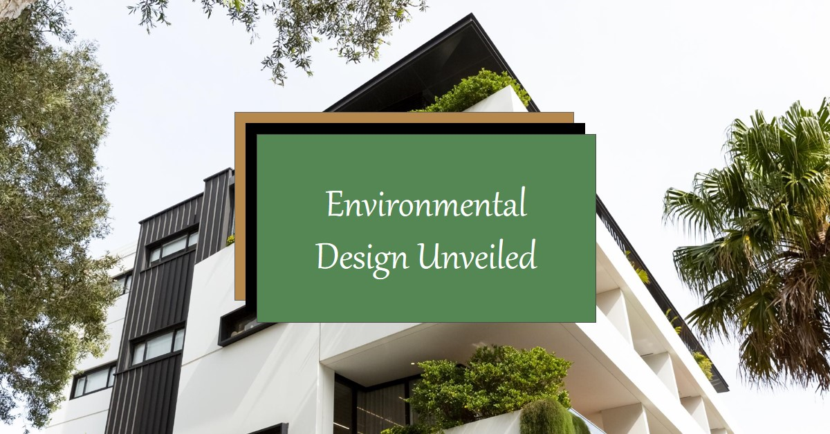 2025 What Does Environmental Design Really Mean? » Archova Visuals