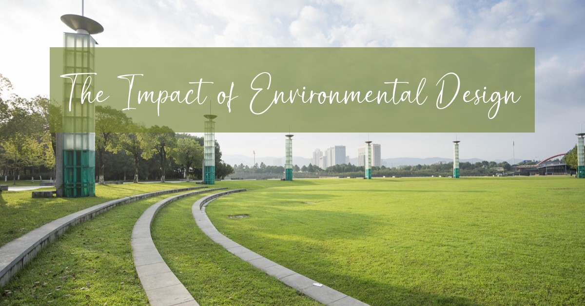 2025 The Impact and Function of Environmental Design » Archova Visuals
