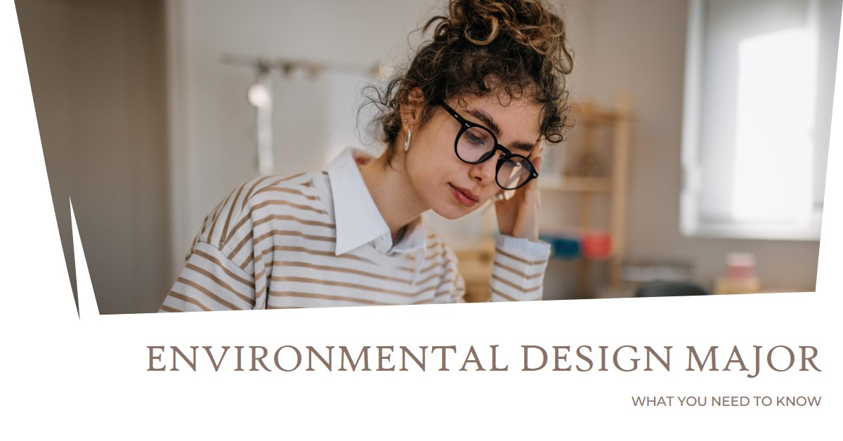 2025 What You Need to Know About an Environmental Design Major » Archova Visuals