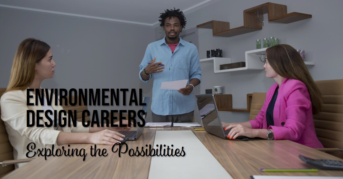 2025 What Does a Career in Environmental Design Look Like? » Archova ...