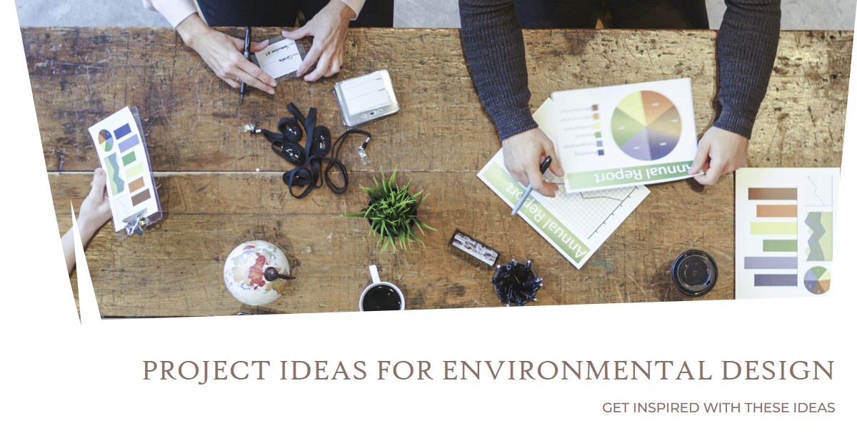 2025 Project Ideas for Environmental Design » Archova Visuals
