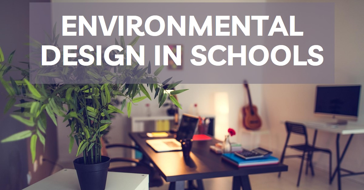 2025 Implementing Environmental Design in Schools » Archova Visuals