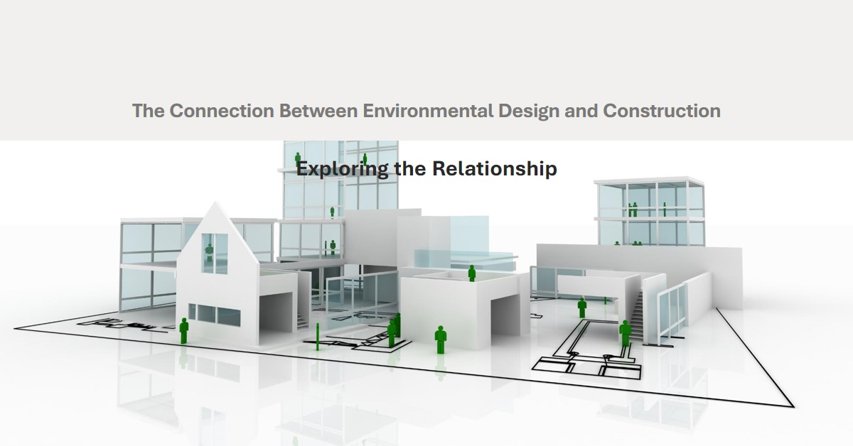 2025 The Connection Between Environmental Design and Construction » Archova Visuals