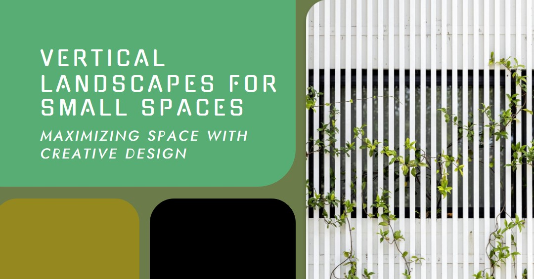 2026 Can Landscape Be Vertical for Small Spaces? » Archova Visuals