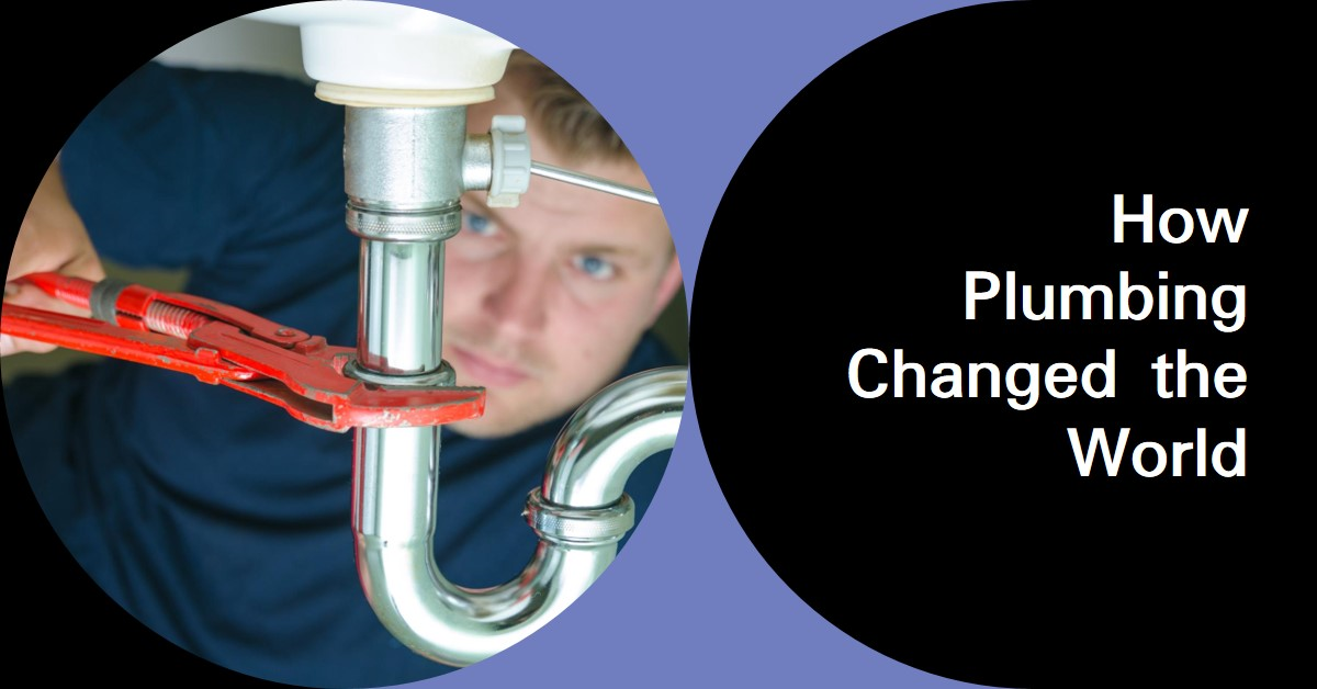 2025 How Plumbing Changed the World: Innovations and Advances » Archova ...