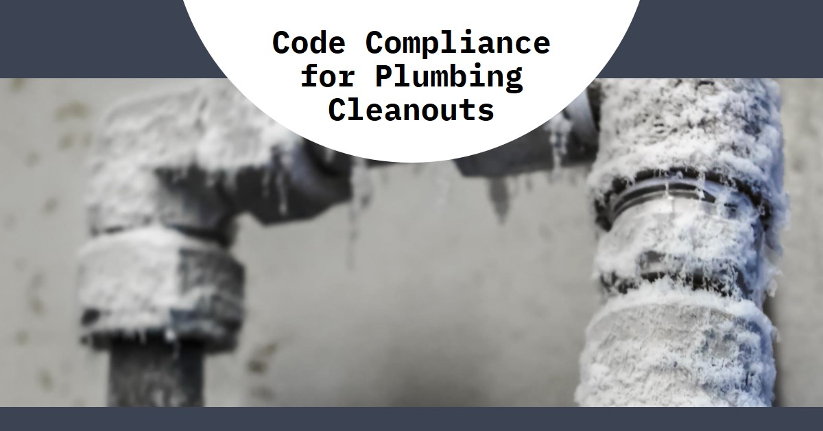 2025 Where Are Plumbing Cleanouts Required? Code Compliance » Archova ...