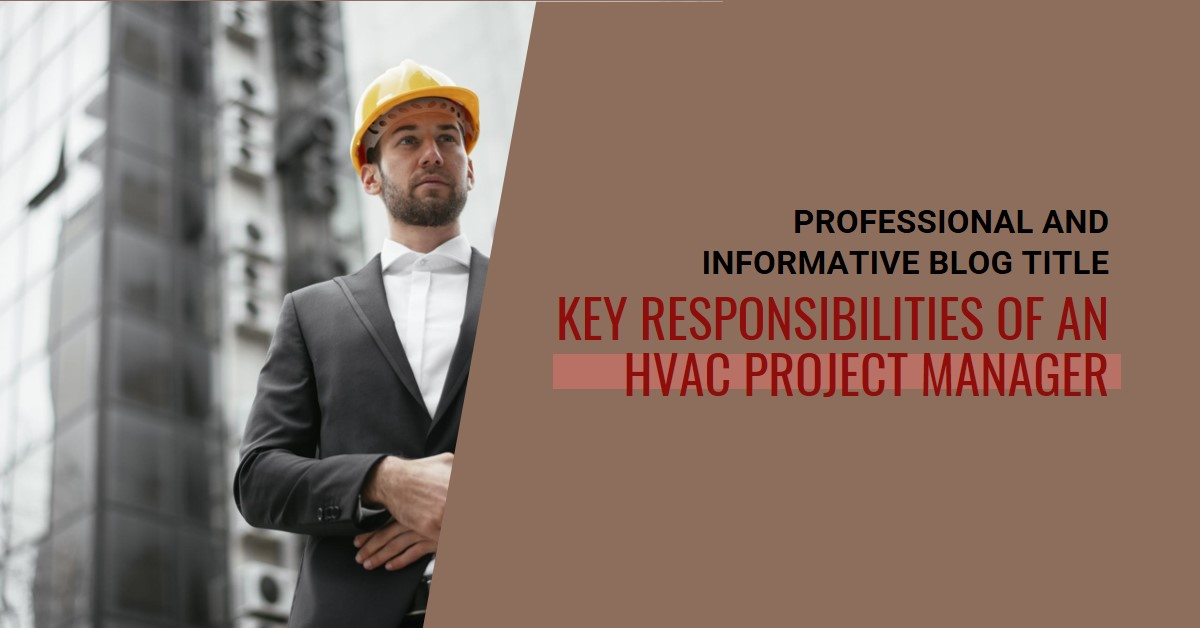 2025 HVAC Project Manager: Key Responsibilities » Archova Visuals