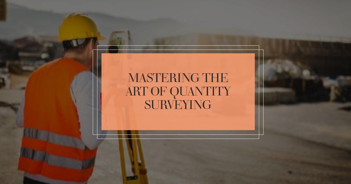 How to Become a Quantity Surveyor: A Step-by-Step Guide