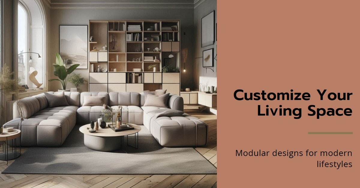 Embracing Modularity: Customizing Your Living Space for Modern Lifestyles
