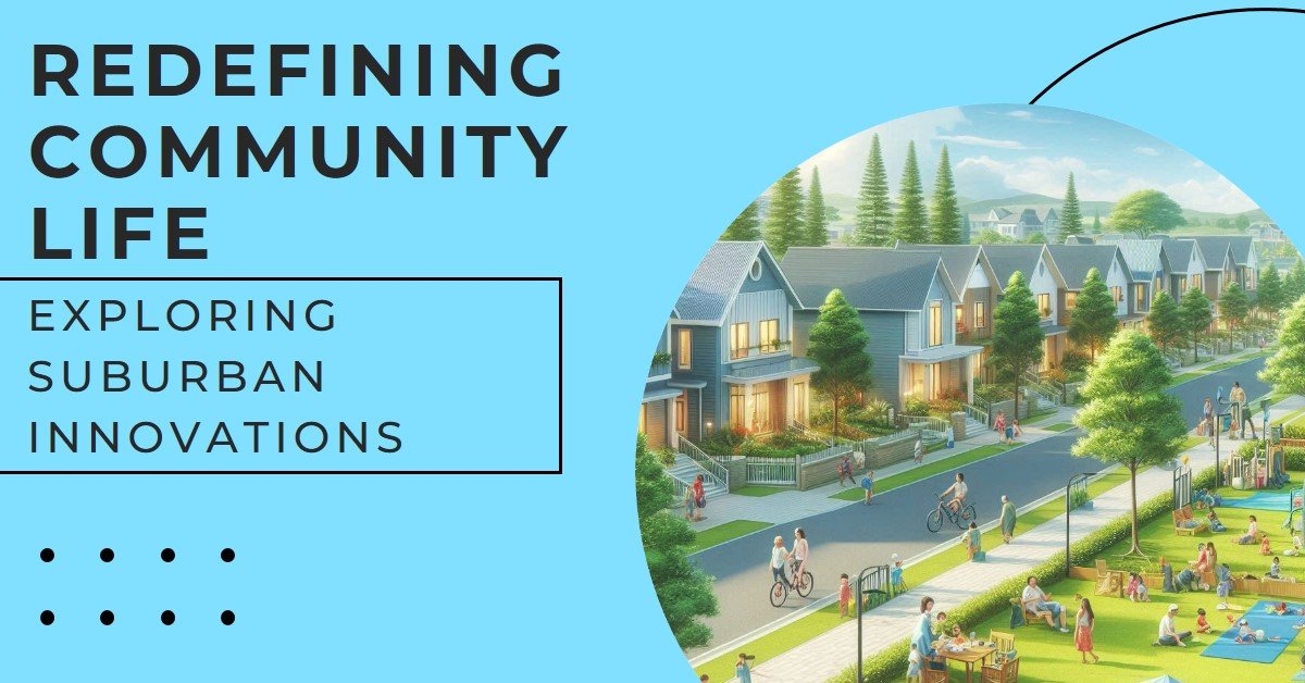 Suburbs Redefining Community Life on the Urban Fringe