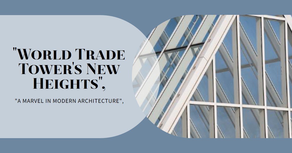 World Trade Tower: Reaching New Heights in Architecture