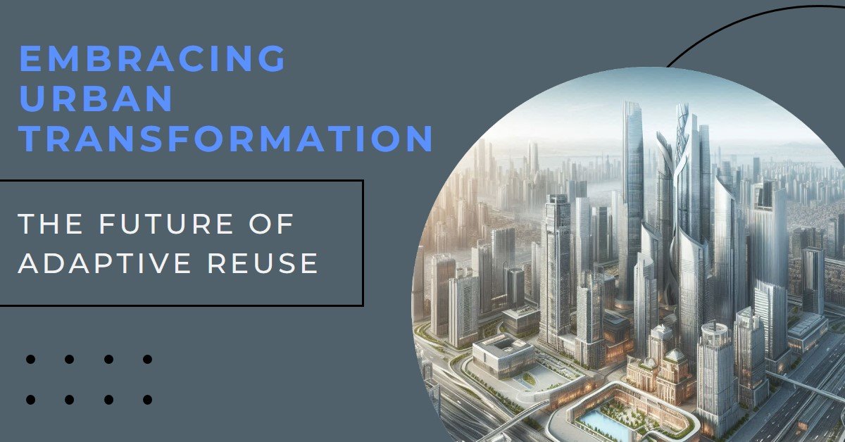 The Rise of Adaptive Reuse in Urban Architecture