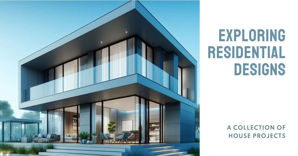Exploring Residential Architecture: A Collection of House Projects