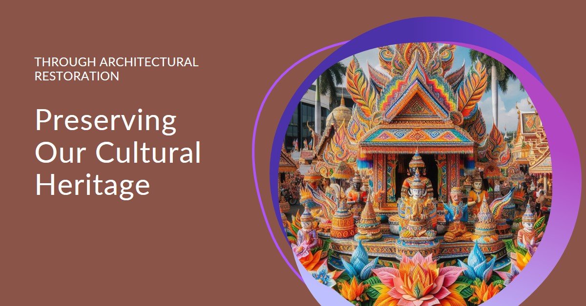 Cultural Preservation Through Architectural Restoration: A Path to ...