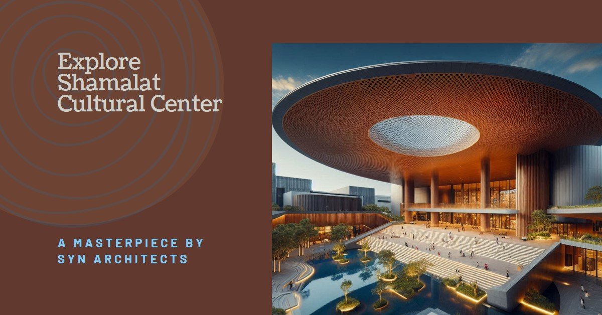 Exploring Shamalat Cultural Center: A Design Marvel by Syn Architects