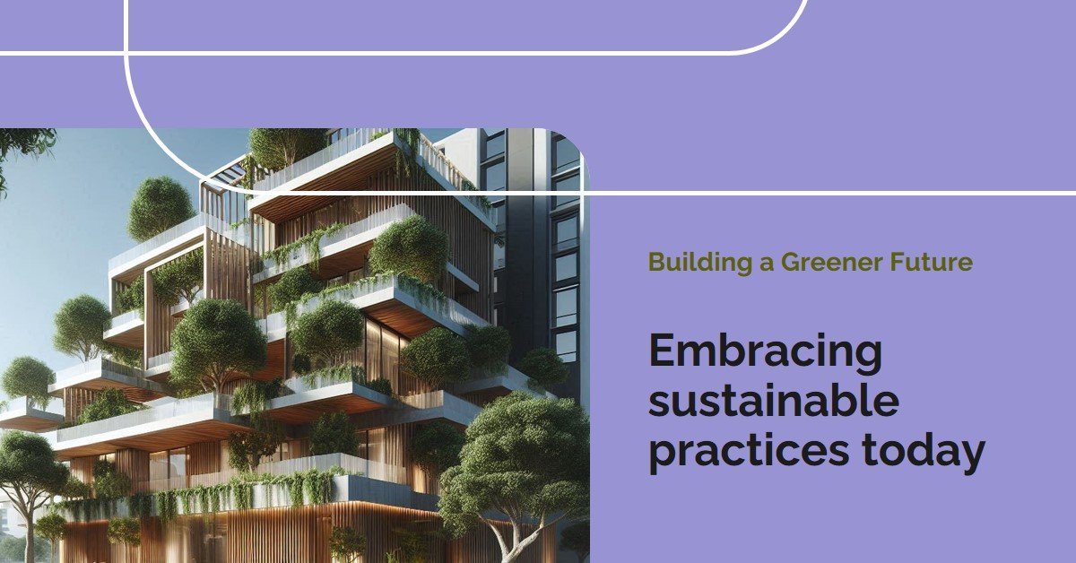 Sustainable Building Practices in the 21st Century