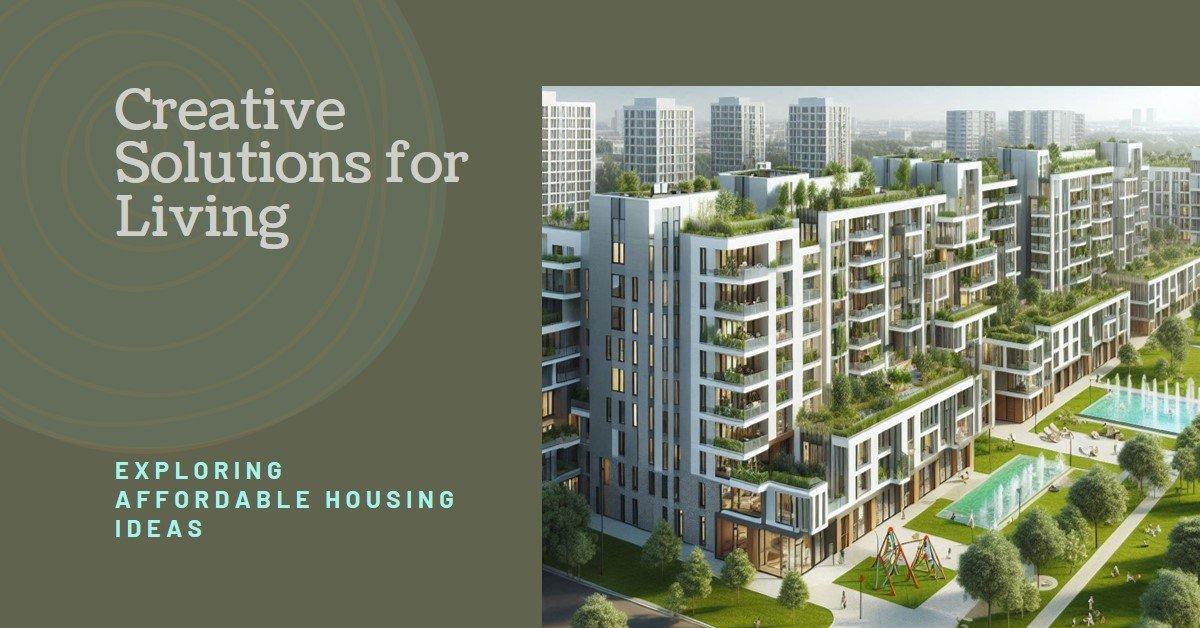 Economic Housing Revisited: Creative Solutions for Affordable Living