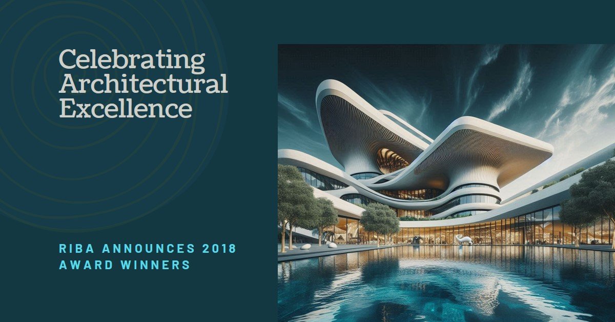 RIBA Announces 2018 National Award Winners: Celebrating Architectural ...