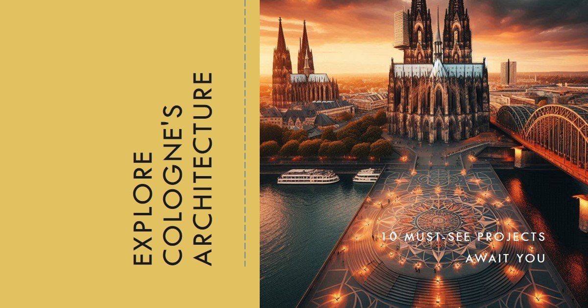 Cologne City Guide: 10 Must-See Architectural Projects You Can’t Miss