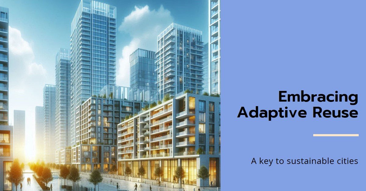 The Role of Adaptive Reuse in Sustainable Urban Development