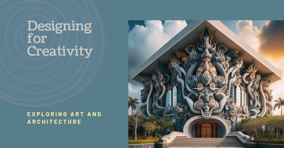 The Intersection of Art and Architecture: Designing for Creativity