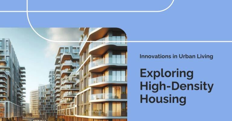 The Future of High-Density Housing: Innovations in Urban Living