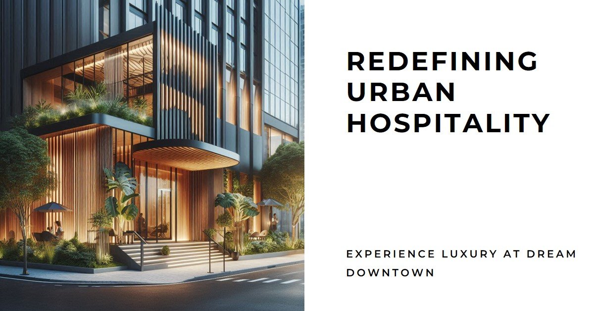 Dream Downtown Hotel by Handel Architects: Redefining Urban Hospitality