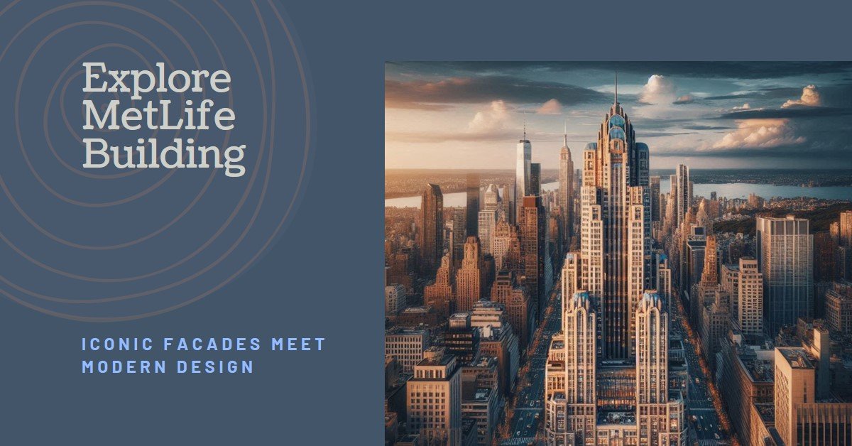 MetLife Building Revisited: Iconic Facades and Modern Interventions