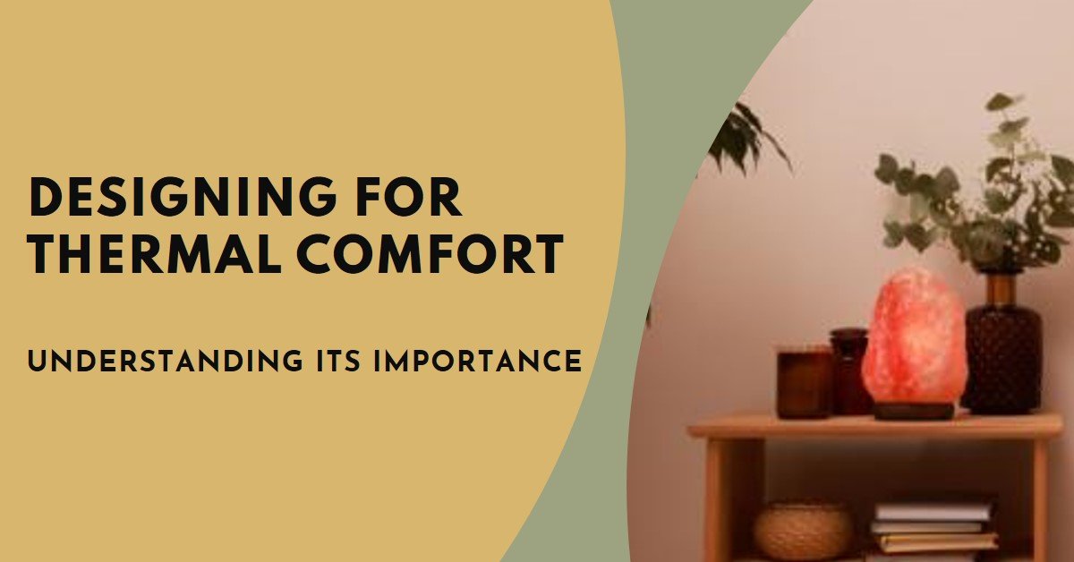 Designing for Optimal Thermal Comfort: Importance and Strategies