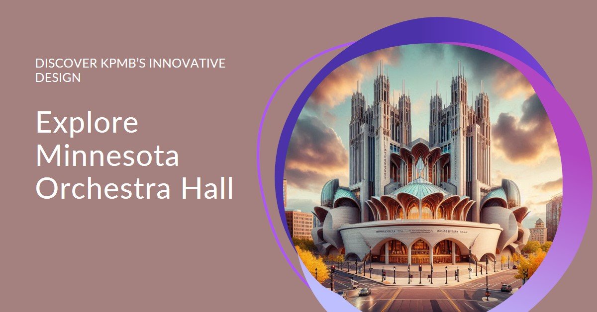 Revitalizing Minnesota Orchestra Hall: The KPMB Plan Unveiled