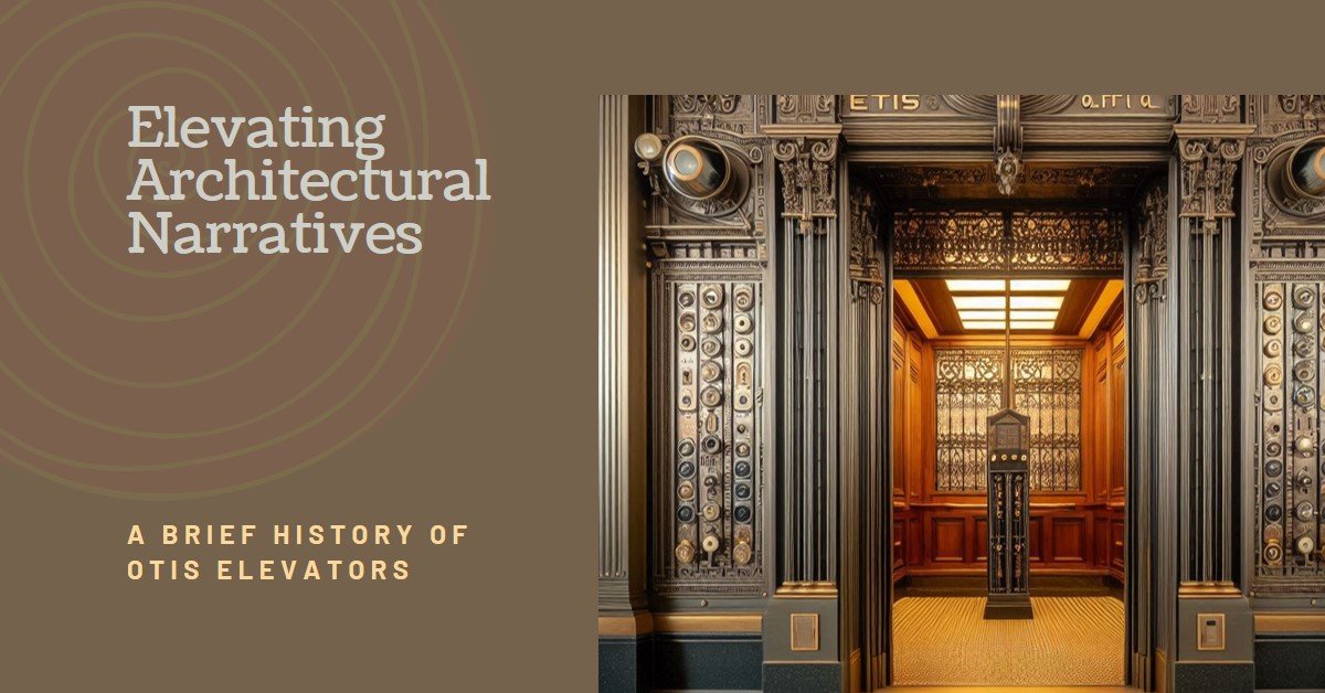 A Brief History of the Otis Elevator Company: Elevating Architectural ...