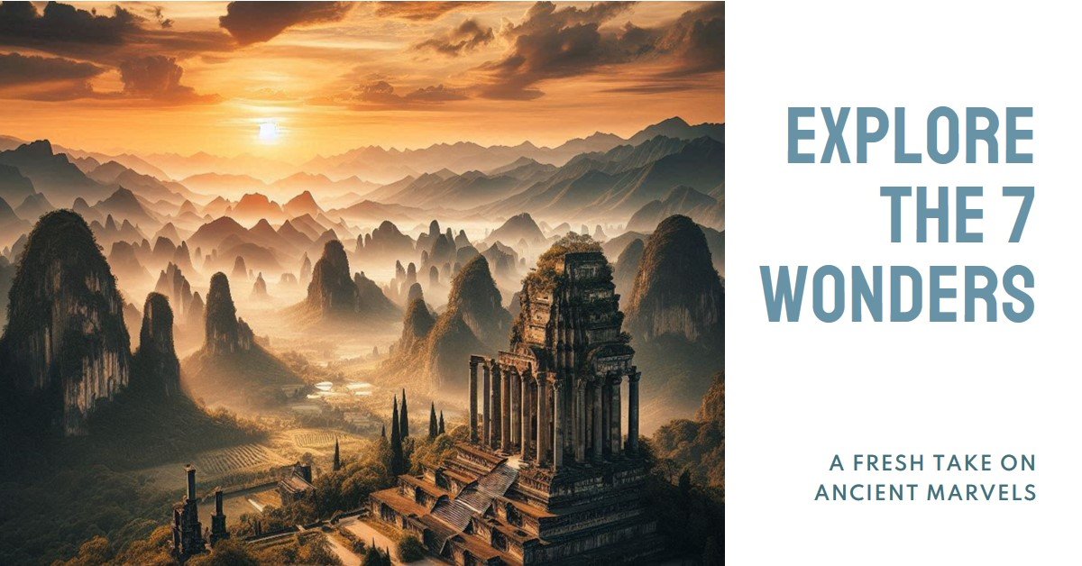 A Visual Tribute: Reinterpreting the 7 Wonders of the Ancient World