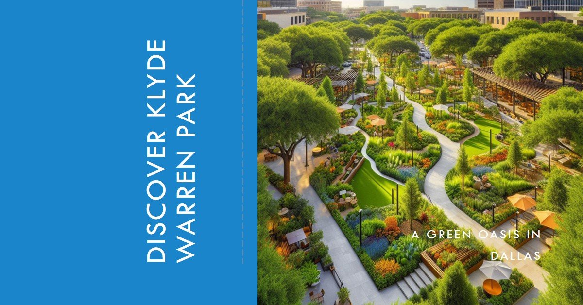 Klyde Warren Park: A Green Oasis in the Heart of Dallas