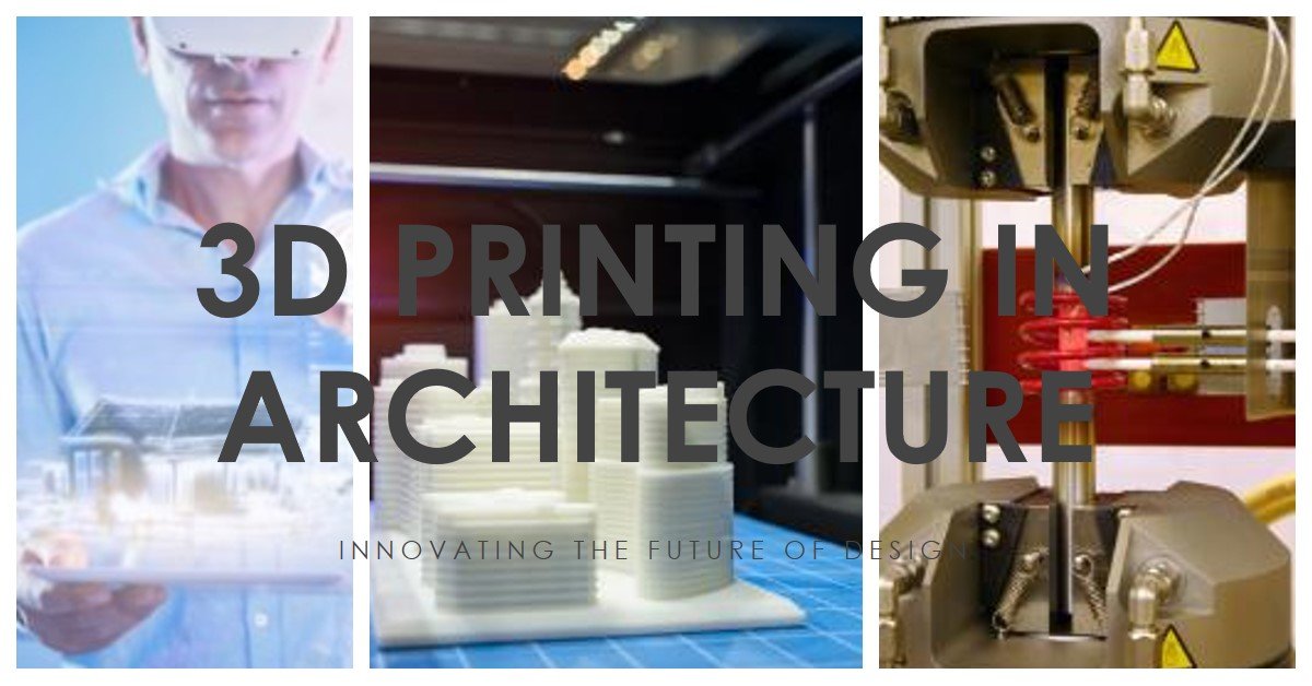 3D Printing in Architecture: Pushing the Boundaries of Design