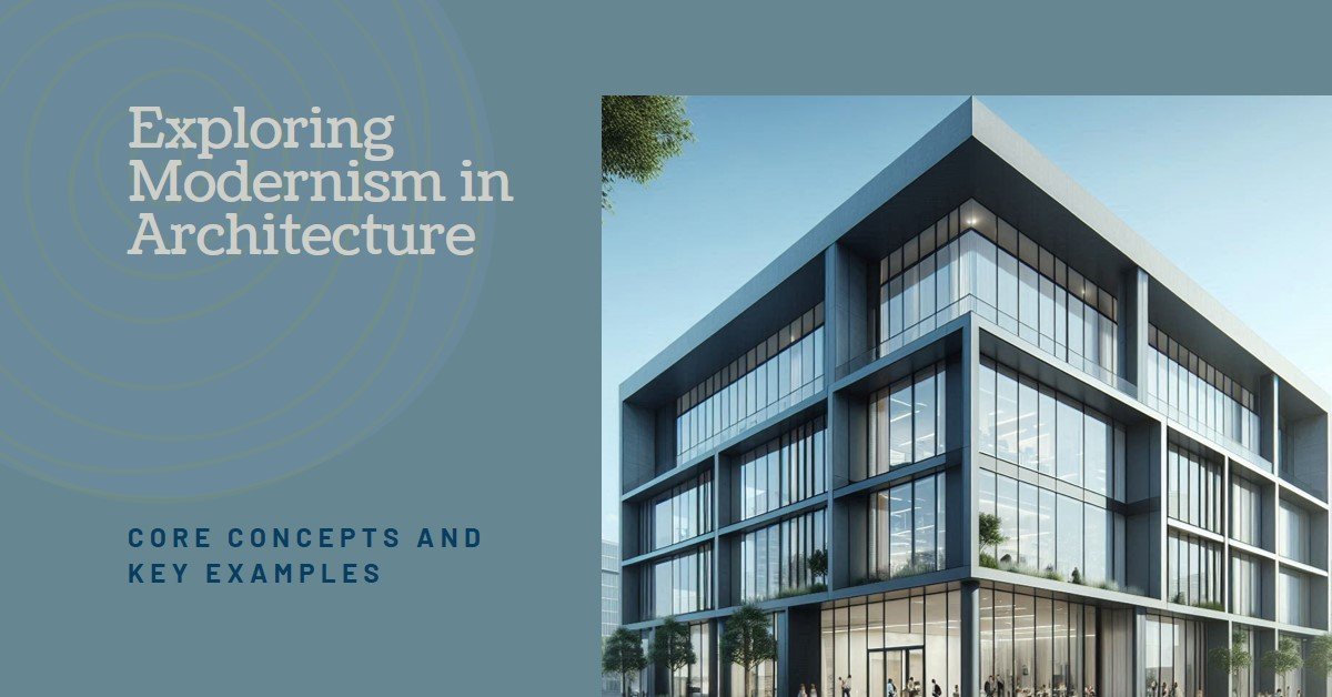 Exploring Modernism in Architecture: Core Concepts and Exemplary Structures